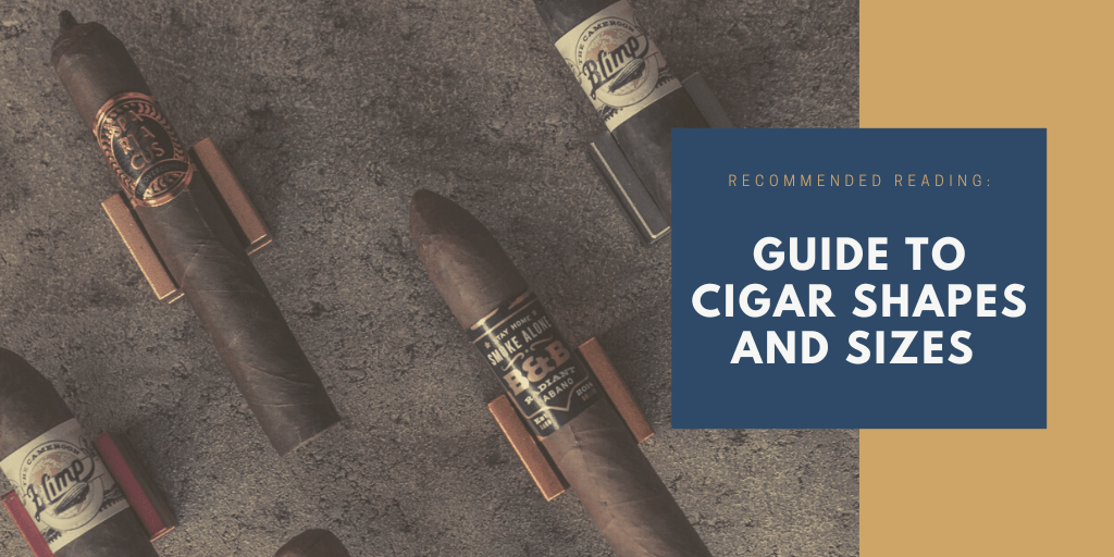 Guide to Cigar Shapes and Sizes | Vitola Types | Havana House